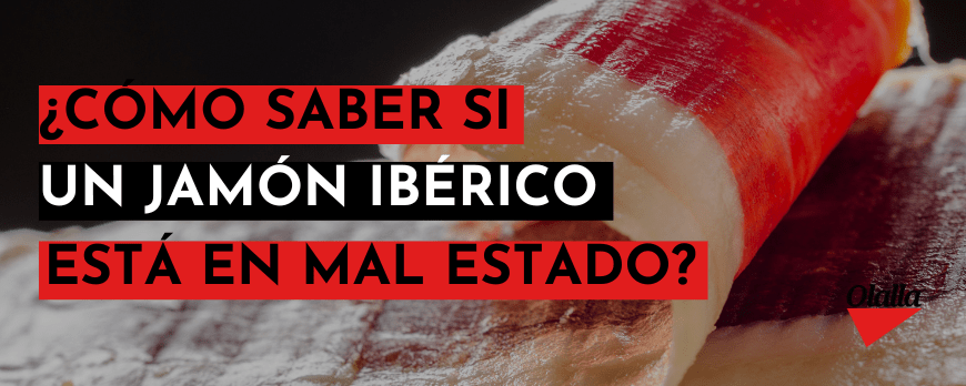 Claves para saber si un Jamón Ibérico está en mal estado